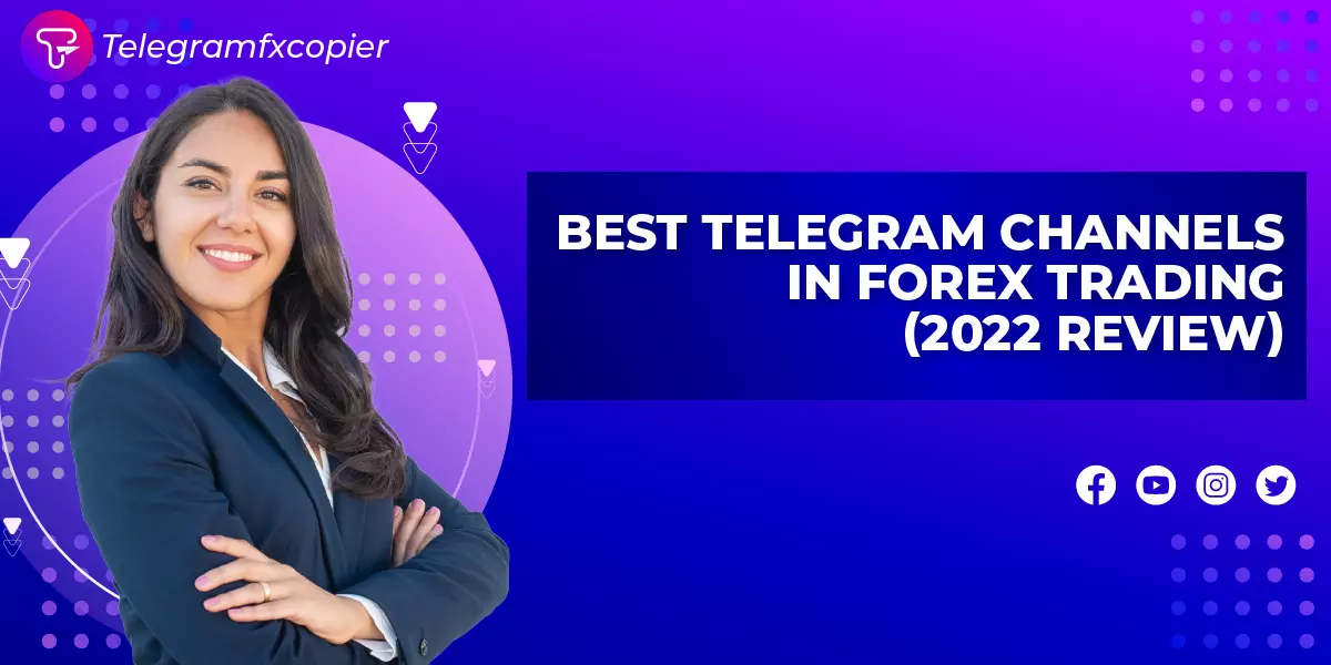 Best Telegram Channels In Forex Trading (2022 REVIEW Updated) - TelegramFxCopier - Telegram to ...