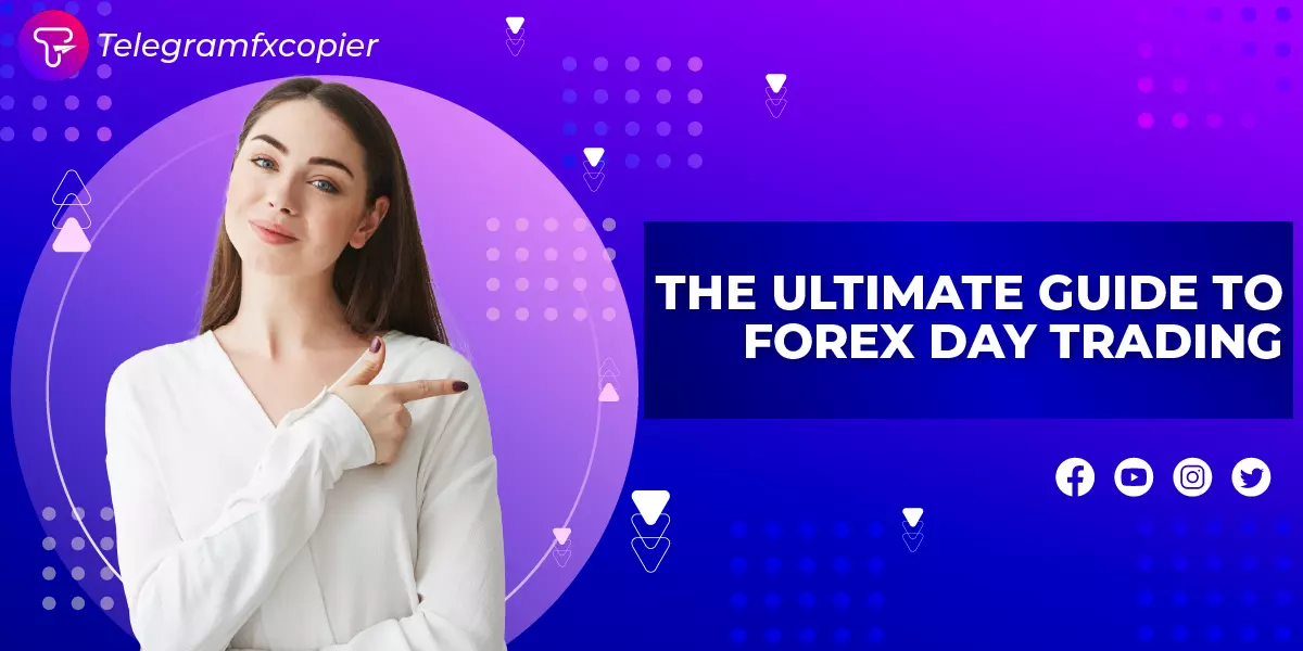 The Ultimate Guide to Forex Day Trading